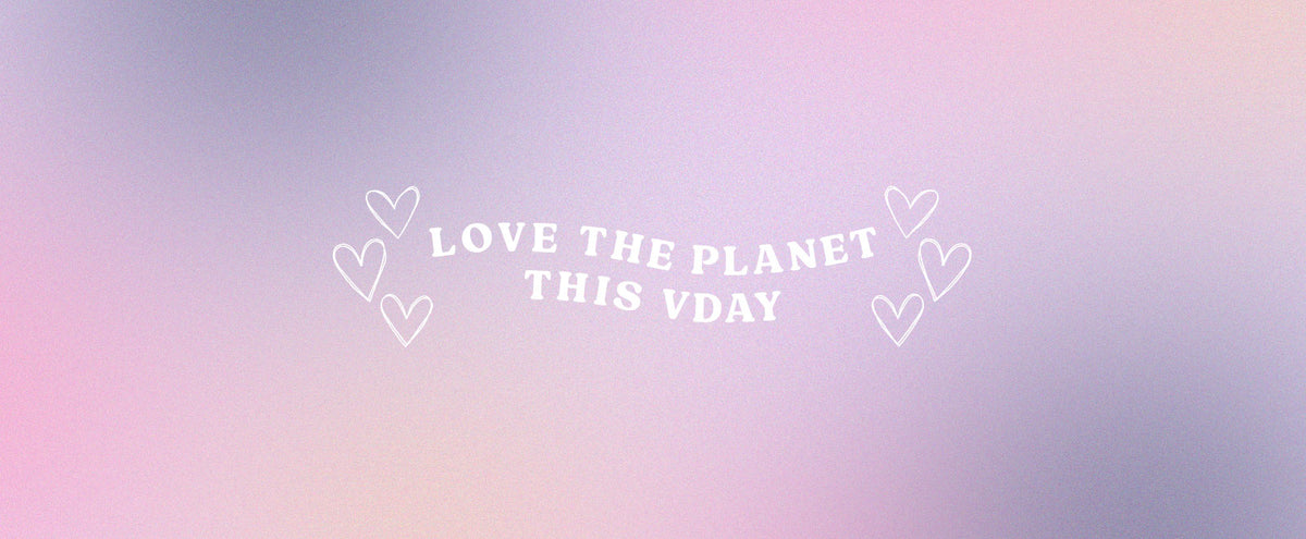 5 Ways to Go Green this Valentine's Day: Because Being Romantic Should ...